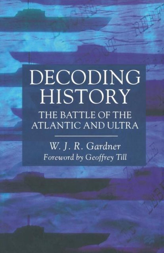 Decoding History, W. Gardner | 9781349401574 | Boeken | bol