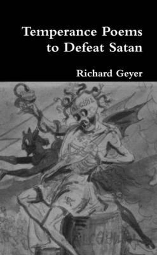 Temperance Poems to Defeat Satan, Richard Geyer | 9781304872951 ...