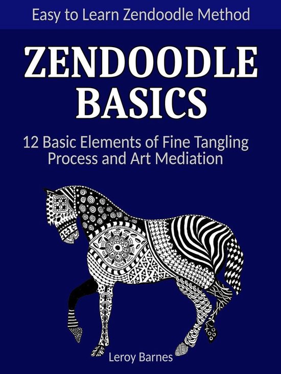 Zendoodle Basics: Easy to Learn Zendoodle Method. 12 Basic Elements of ...