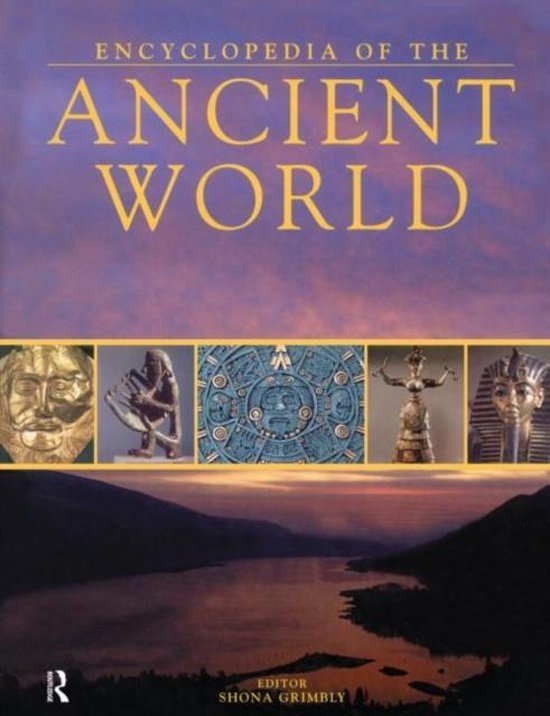 Encyclopedia of the Ancient World, Shona Grimbly | 9781579582814 ...