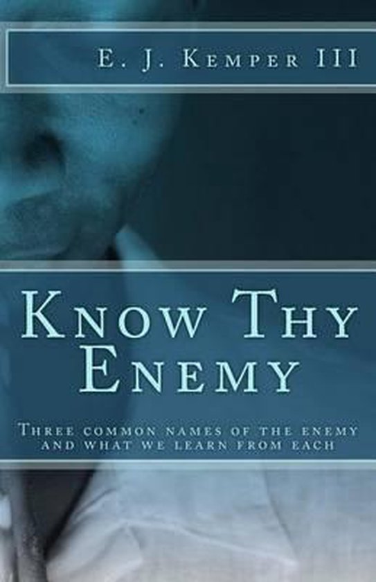 Know Thy Enemy | 9781532730245 | E J Kemper III | Boeken | bol.com