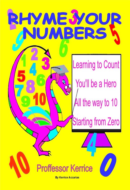 Numbers Colours Shapes - Rhyme Your Numbers (ebook), Kerrice Accarias ...