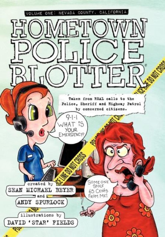 Hometown Police Blotter: Volume One, Andy Spurlock | 9781452007922 ...