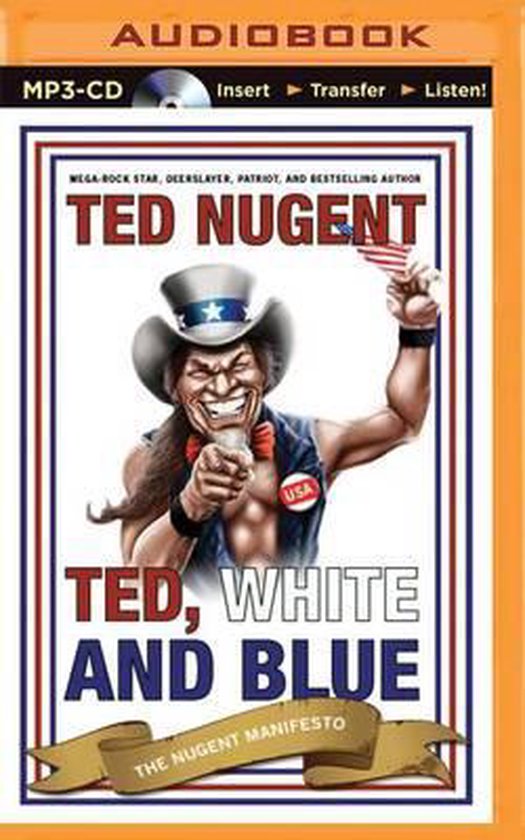 Ted, White, and Blue, Ted Nugent | 9781501287411 | Boeken | bol.com
