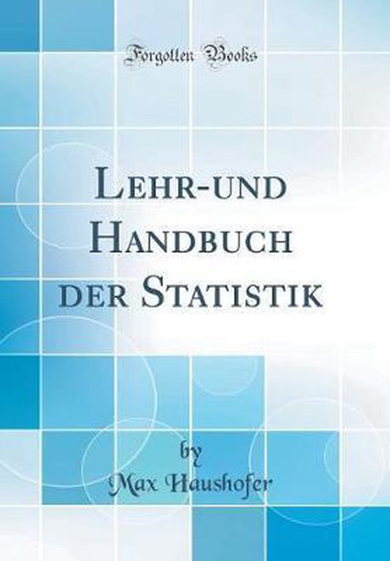 Lehr-Und Handbuch Der Statistik (Classic Reprint) | 9780266300274 | Max ...