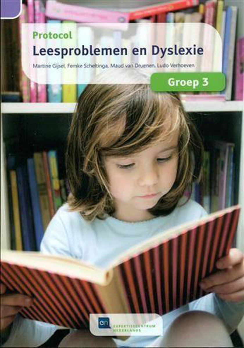 Protocol Leesproblemen en Dyslexie voor groep 3, Martine Gijsel ...