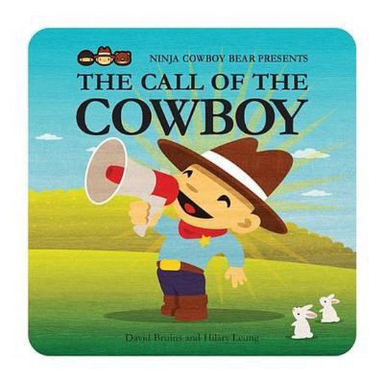 Ninja Cowboy Bear Presents the Call of the Cowboy | 9781554537488 ...