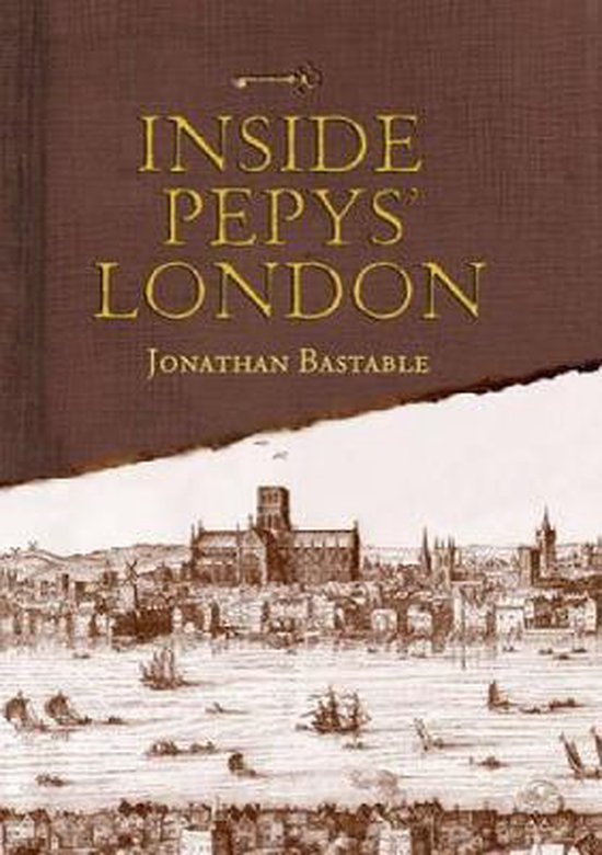 Inside Pepys' London | 9780715339145 | Jonathan Bastable | Boeken | bol.com