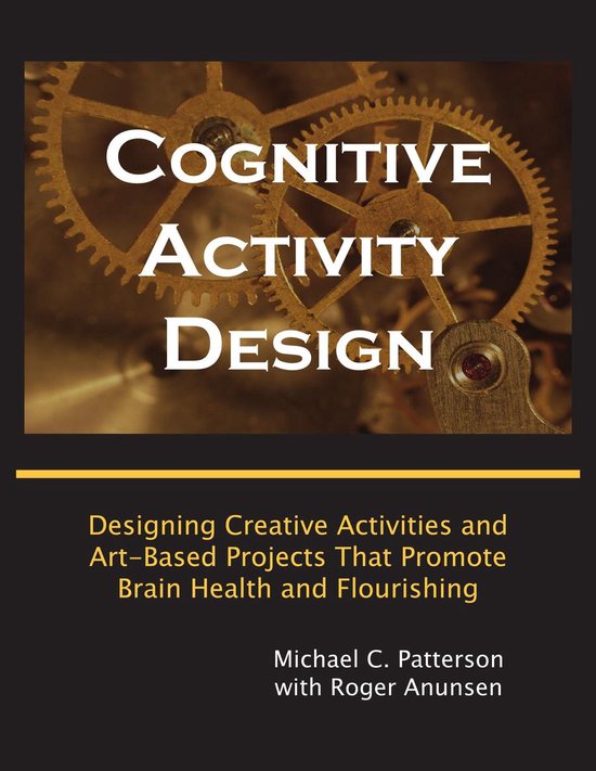 Cognitive Activity Design: Designing Creative Activities and Art-Based ...
