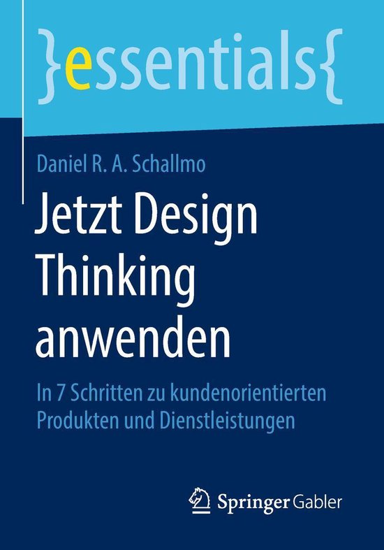 essentials - Jetzt Design Thinking anwenden (ebook), Daniel R. A ...