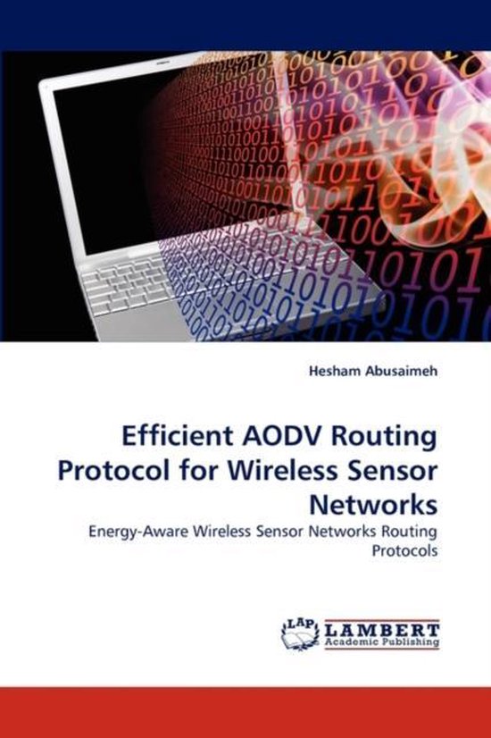 Efficient AODV Routing Protocol for Wireless Sensor Networks | 9783844390407 | Hesham... | bol