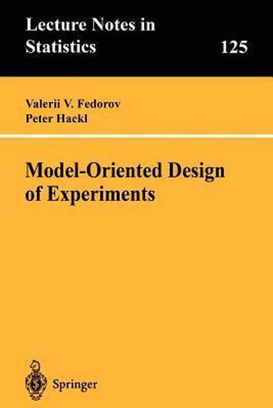 Model-Oriented Design of Experiments | 9780387982151 | Valerii V. Fedorov | Boeken | bol