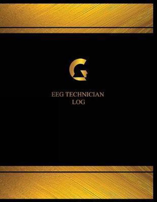 Eeg Technician Log (Log Book, Journal - 125 Pgs, 8.5 X 11 Inches), Centurion Logbooks... | bol.com