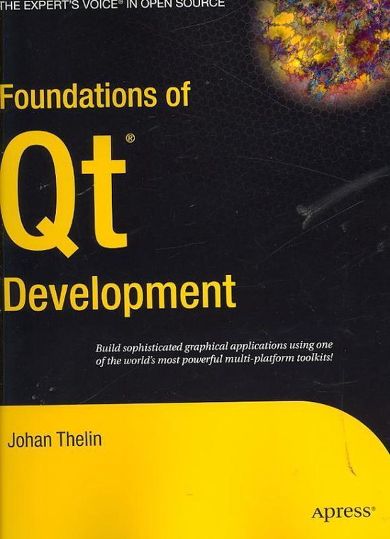 Foundations of Qt Development, Johan Thelin | 9781590598313 | Boeken ...