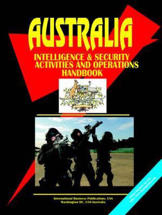 Australia Intelligence & Security Activities and Operations Handbook ...