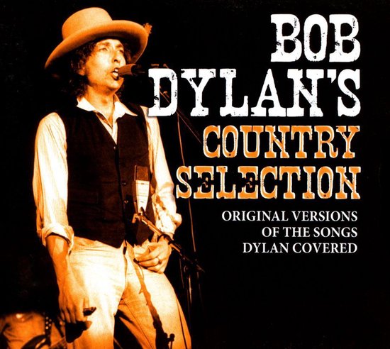 Bob Dylan's Country Selection, Bob Dylan | CD (album) | Muziek | bol.com