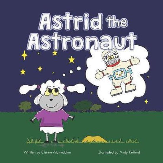 Astrid the Astronaut, Chirine Alameddine | 9781077304277 | Boeken | bol