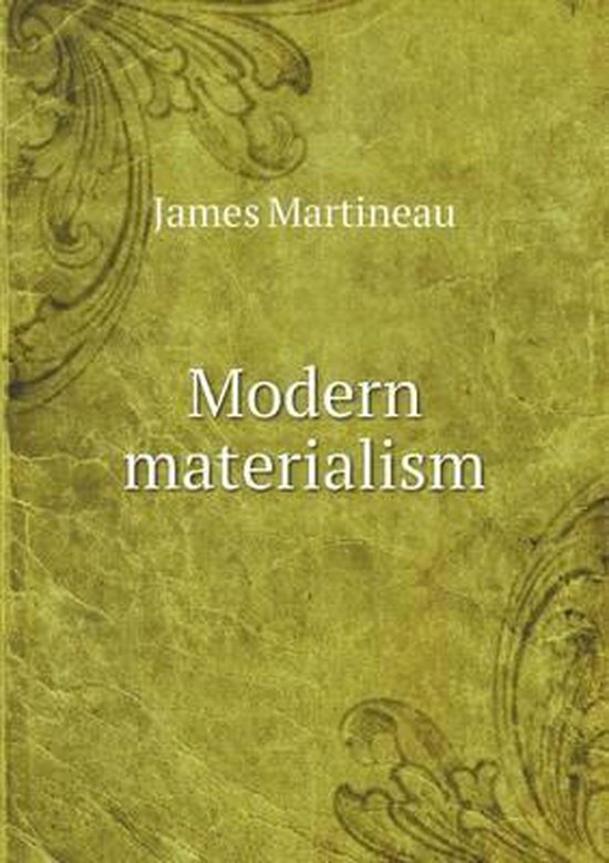 Modern materialism, James Martineau | 9785518597266 | Boeken | bol