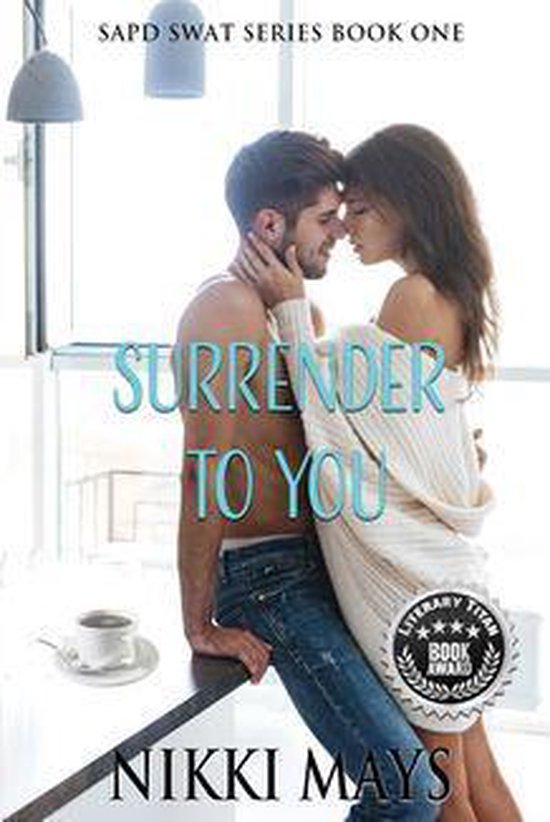 SAPD SWAT Series 1 - Surrender to You (ebook), Nikki Mays ...