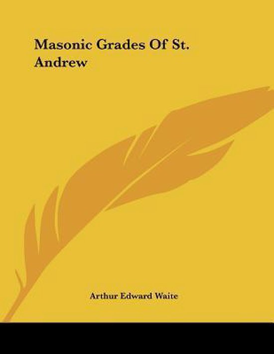 Masonic Grades of St. Andrew, Onbekend | 9781430433163 | Boeken | bol.com