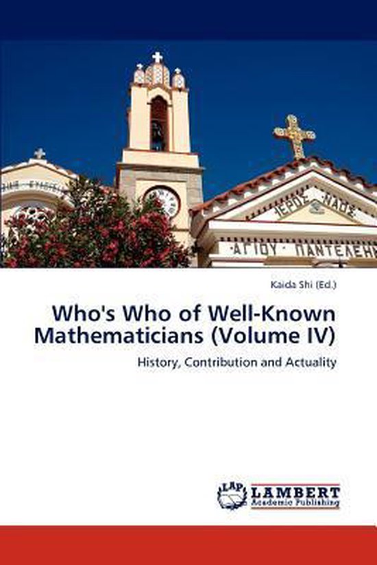 Who's Who of Well-Known Mathematicians (Volume IV) | 9783848430567 ...