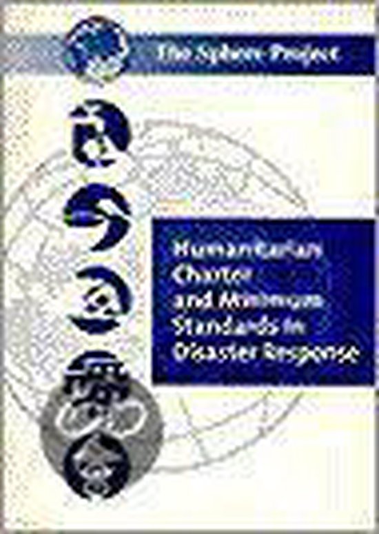 Humanitarian Charter and Minimum Standards in Disaster Relief, The ...