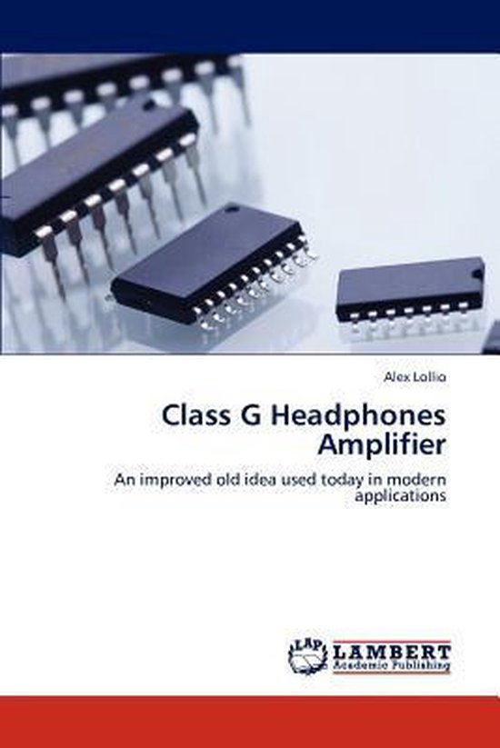 Class G Headphones Amplifier | 9783846500224 | Alex Lollio | Livres | bol