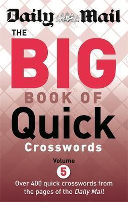 Daily Mail The Big Book of Quick Crosswords Volume 5, Daily Mail ...