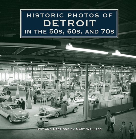 Historic Photos - Historic Photos of Detroit in the 50s, 60s, and 70s ...