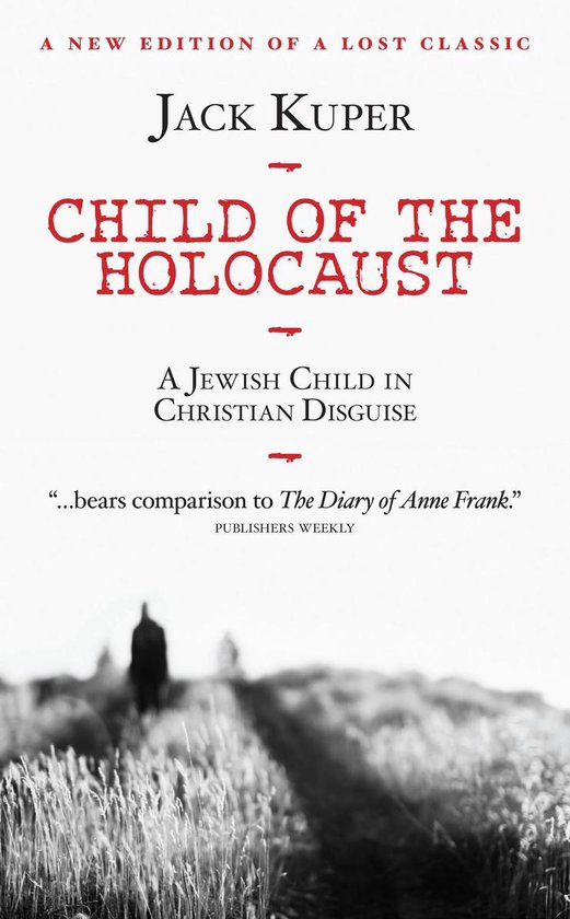 Child of the Holocaust (ebook), Jack Kruper | 9781849545556 | Boeken | bol