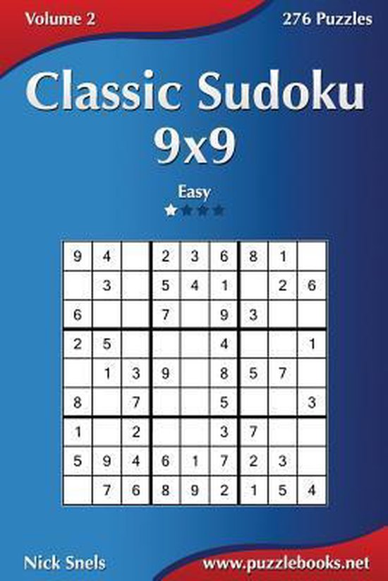 Classic Sudoku 9x9 - Easy - Volume 2 - 276 Puzzles, Nick Snels ...