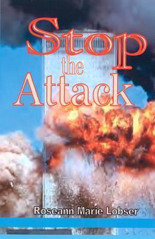 Stop the Attack | 9781469961989 | Roseann Marie Lobser | Boeken | bol.com