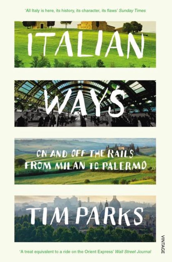 Italian Ways, Tim Parks | 9780099584254 | Boeken | bol
