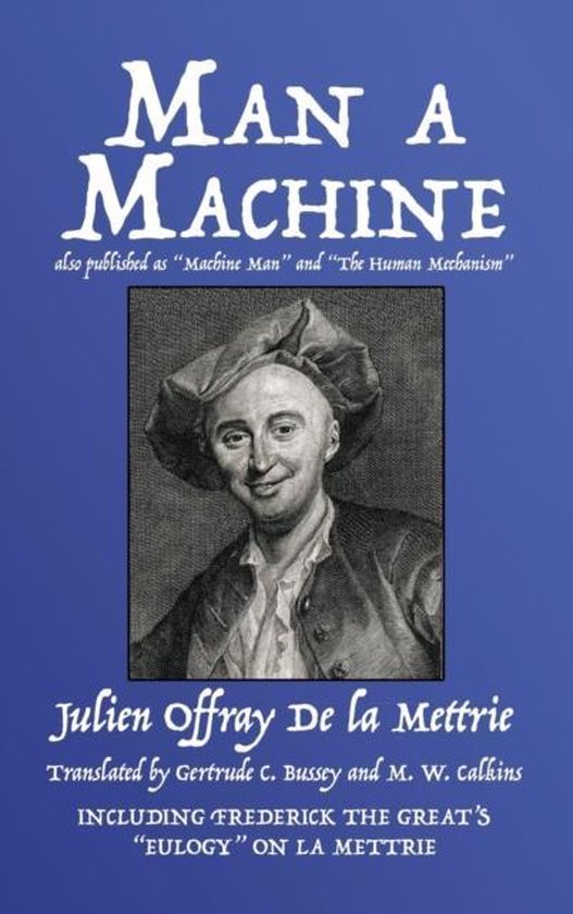 Man a Machine (Also Published as Machine Man and the Human Mechanism ...