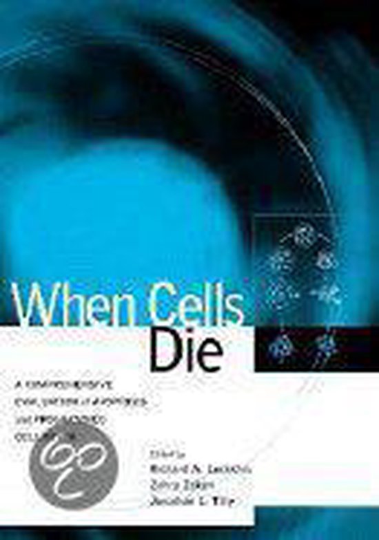 When Cells Die, Richard A. Lockshin | 9780471165699 | Boeken | bol.com