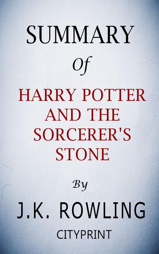 Summary of Harry Potter and the Sorcerer's Stone by J.K. Rowling (ebook ...