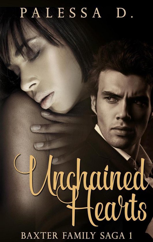 Baxter Family Saga 1 - Unchained Hearts (ebook), Palessa D ...