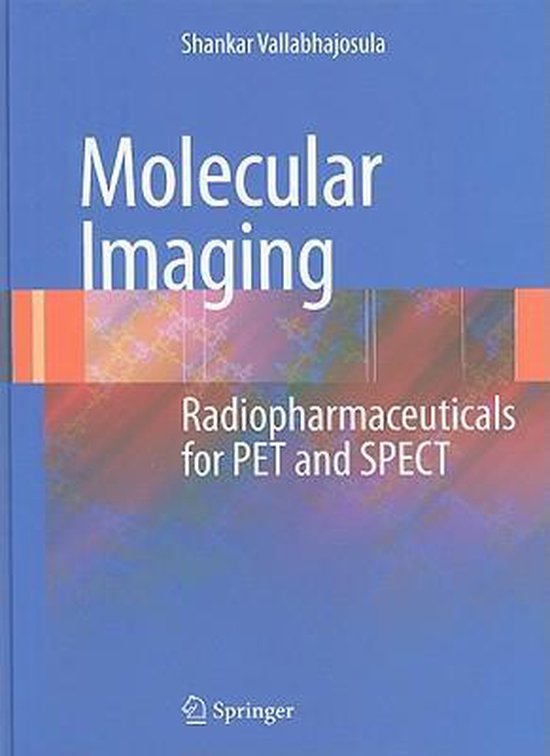 Molecular Imaging | 9783540767343 | Shankar Vallabhajosula | Boeken ...