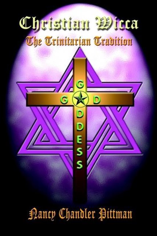 Christian Wicca: the Trinitarian Tradition | 9781410753472 | Nancy ...