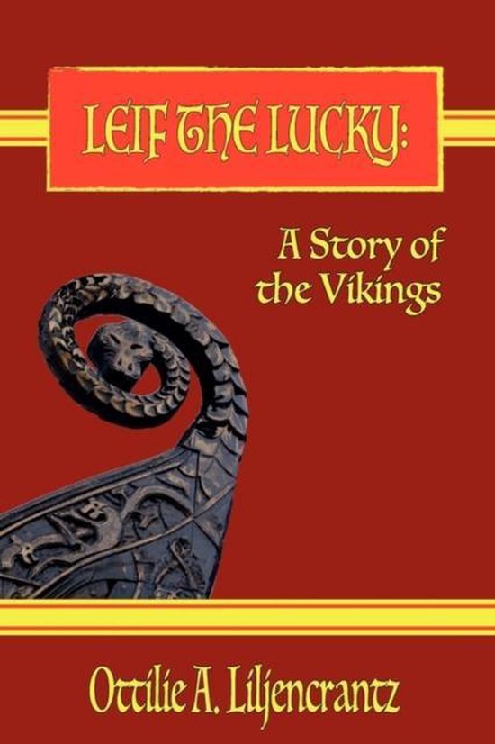 Leif the Lucky, Ottilie Liljencrantz | 9781934757963 | Boeken | bol