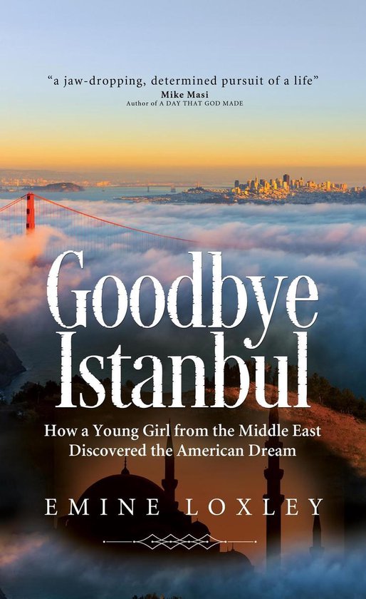 Goodbye Istanbul (ebook), Emine Loxley | 9781942545675 | Boeken | bol