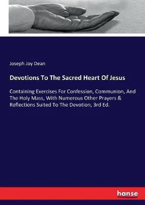 Devotions To The Sacred Heart Of Jesus | 9783337349455 | Joseph Joy ...