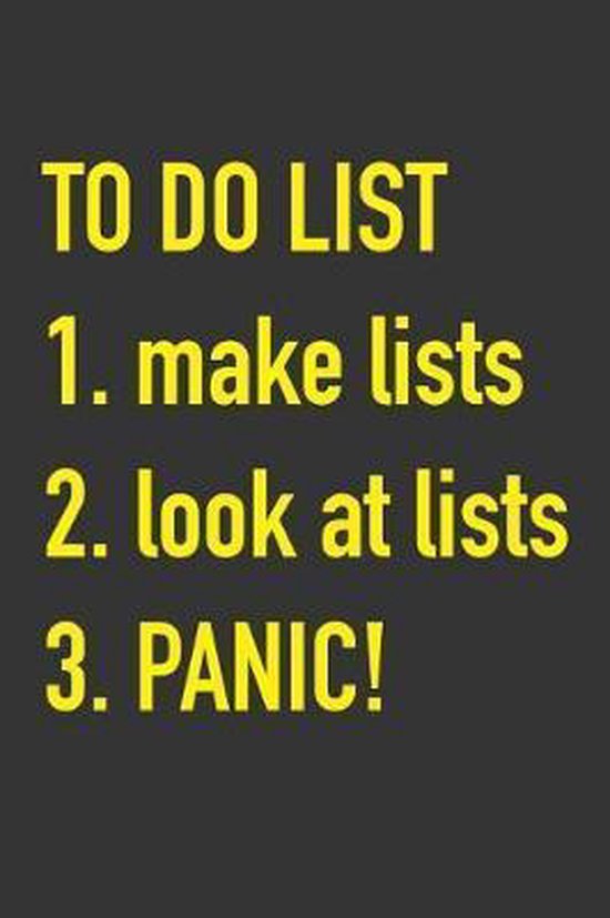 To Do List 1. Make Lists 2. Look At Lists 3. PANIC!, Funny Quotes ...