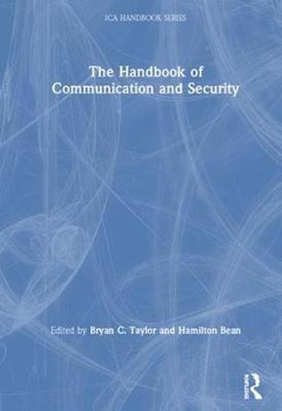 ICA Handbook Series-The Handbook of Communication and Security ...