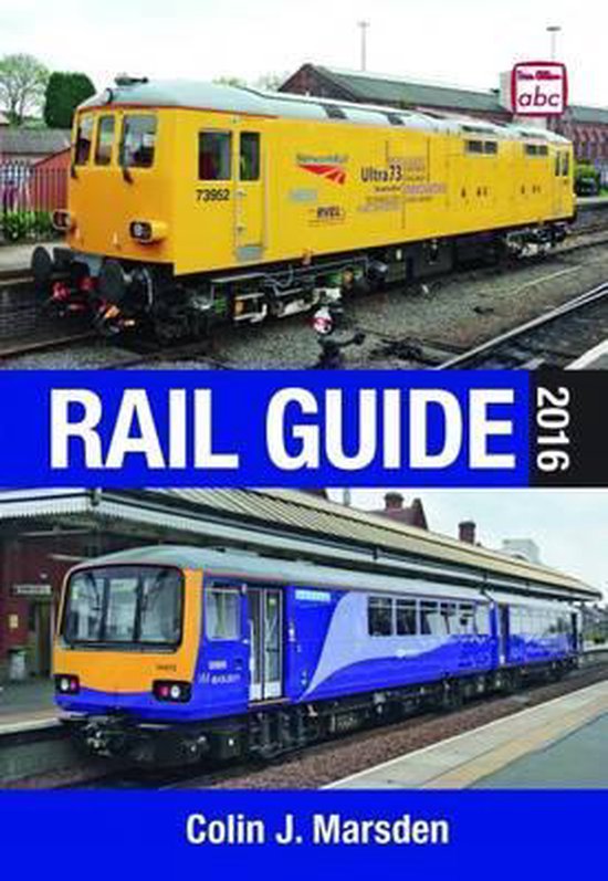 ABC Rail Guide 2016, Colin J. Marsden | 9780711038301 | Boeken | bol.com