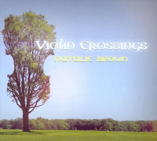 Violin Crossings, Natalie Brown | CD (album) | Muziek | bol.com