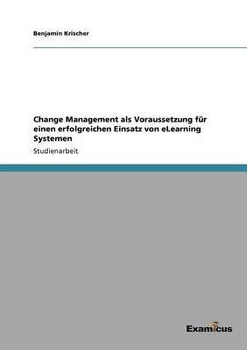 Change Management als Voraussetzung für einen erfolgreichen Einsatz von ...