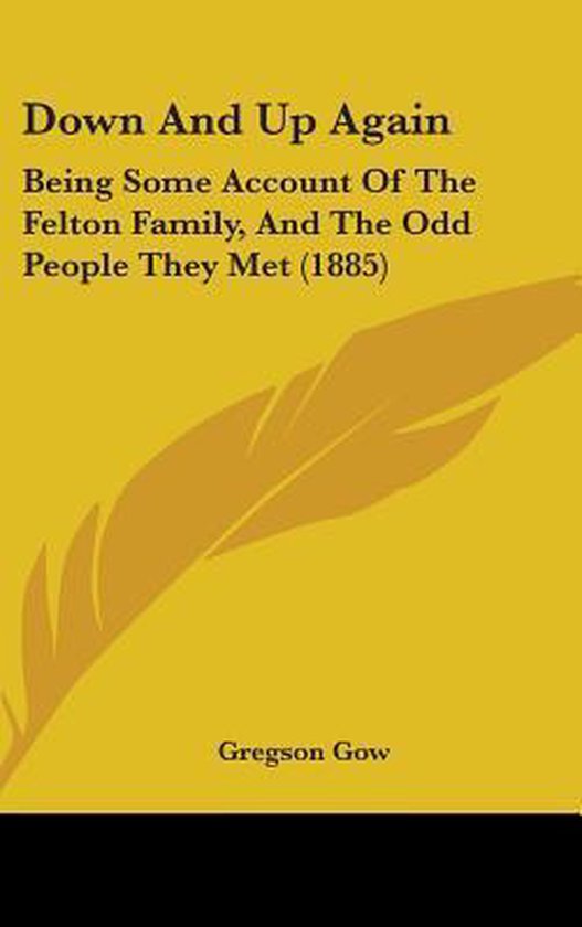 Down and Up Again, Gregson Gow | 9781436920247 | Boeken | bol.com