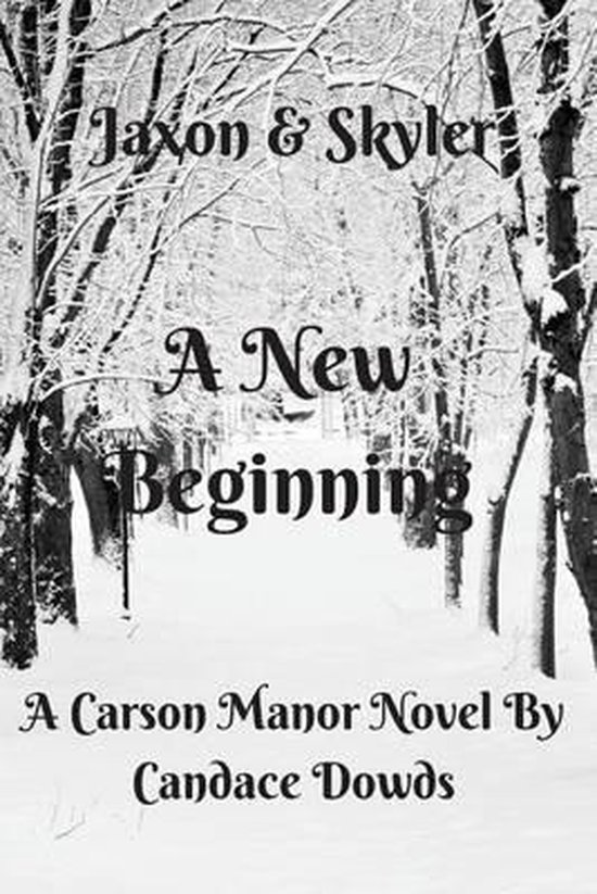 Carson Manor A New Beginning, Candace Dowds | 9781530321018 | Boeken ...