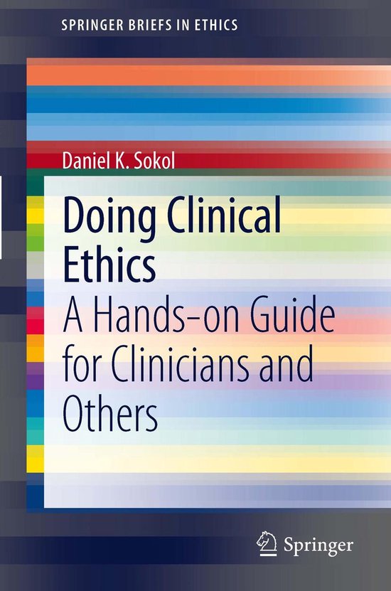 SpringerBriefs in Ethics - Doing Clinical Ethics (ebook), Daniel K ...